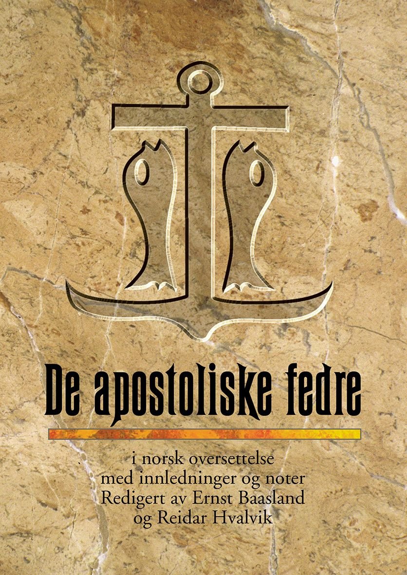 De apostoliske fedre | Ernst Baasland | Ark.no