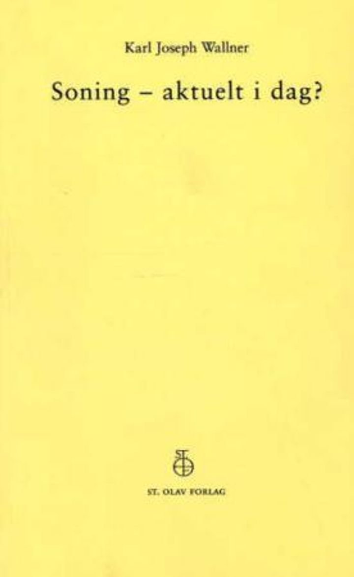 Soning - aktuelt i dag? | Karl Joseph Wallner | Ark.no