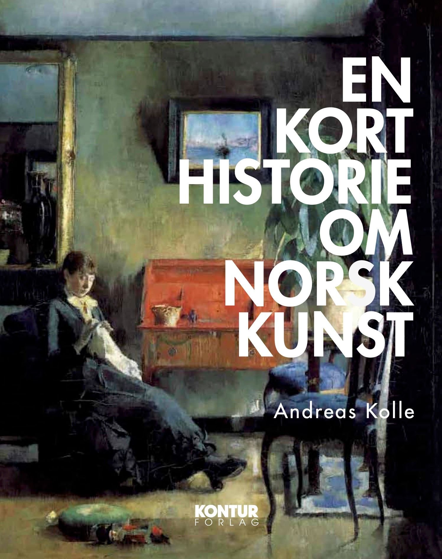 En kort historie om norsk kunst | Andreas Kolle | Ark.no