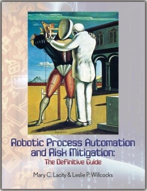 Robotic Process Automation and Risk Mitigation - The Definitive Guide | ARK Bokhandel