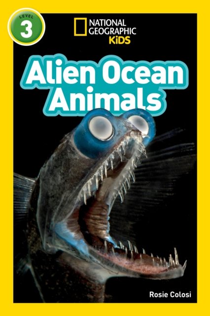 Alien Ocean Animals (National Geographic Kids Readers, Level 3) | Ark.