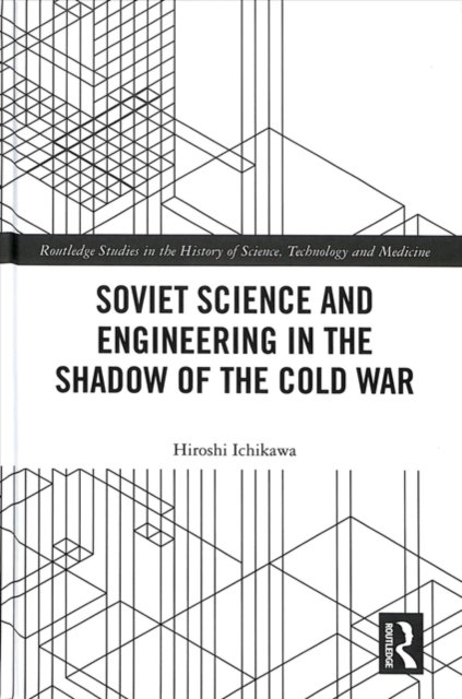 Soviet Science and Engineering in the Shadow of the Cold War | ARK ...