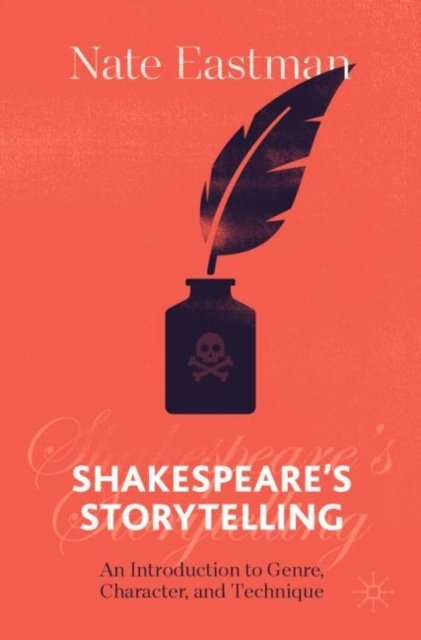 Shakespeare's Storytelling - An Introduction to Genre, Character, and ...