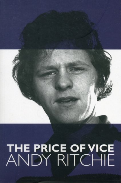 The Price of Vice Andy Ritchie | ARK Bokhandel
