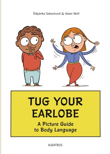 Tug Your Earlobe - A Picture Guide to Body Language | ARK Bokhandel
