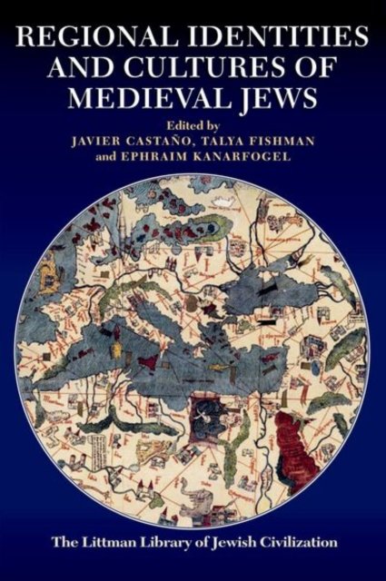 Regional Identities and Cultures of Medieval Jews | ARK Bokhandel
