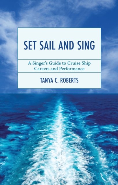 Set Sail and Sing | Tanya C. Roberts | Ark.no