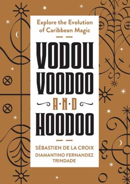 Vodou, Voodoo, and Hoodoo - Explore the Evolution of Caribbean Magic ...
