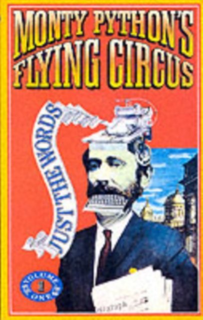 Monty Python Flying Circus - Just the Words: v. 1 | Monty Python | Ark