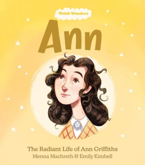 Welsh Wonders: Ann - The Radiant Life of Ann Griffiths | Menna Machret