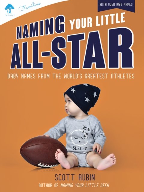 Naming Your Little All-Star | Scott Rubin | Ark.no