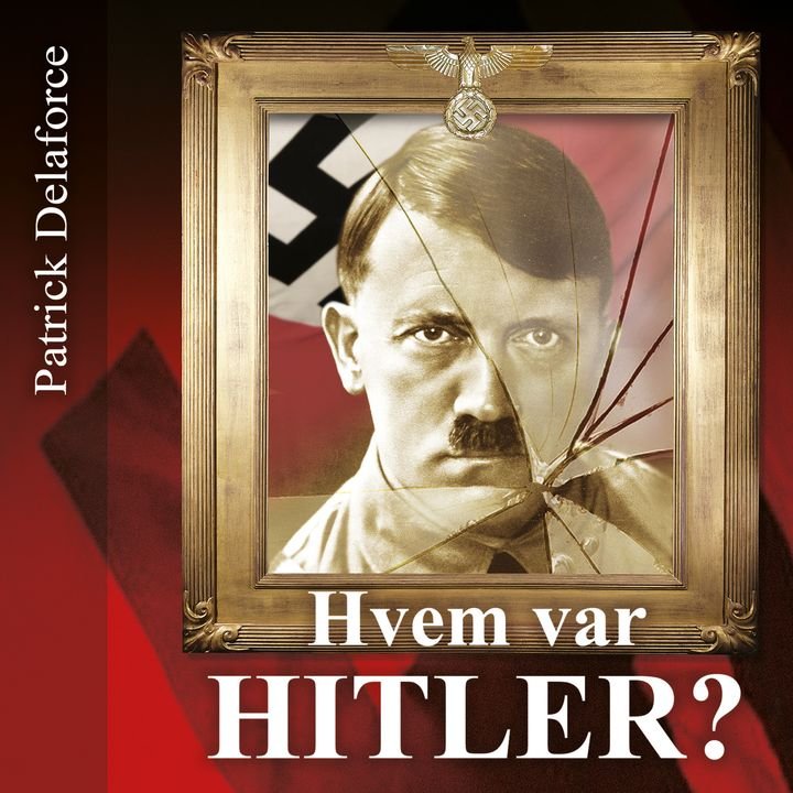 Hvem var Hitler? | Patrick Delaforce | ARK.no