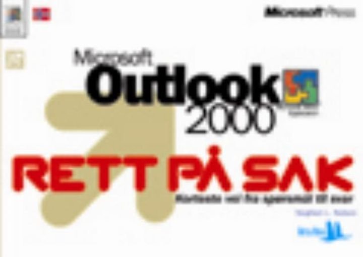Microsoft Outlook 2000 - rett på sak : korteste vei fra spørsmål til ...