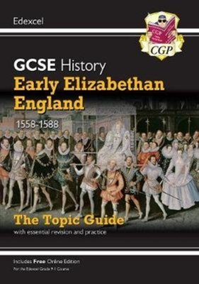 GCSE History Edexcel Topic Revision Guide - Early Elizabethan England ...