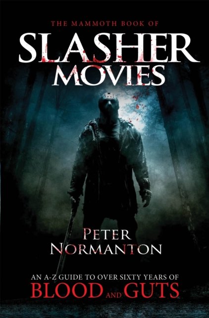 The Mammoth Book of Slasher Movies | Peter Normanton | Ark.no
