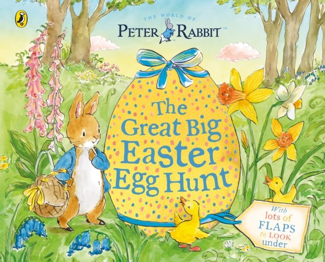 Peter Rabbit Great Big Easter Egg Hunt - A Lift-the-Flap Storybook ...