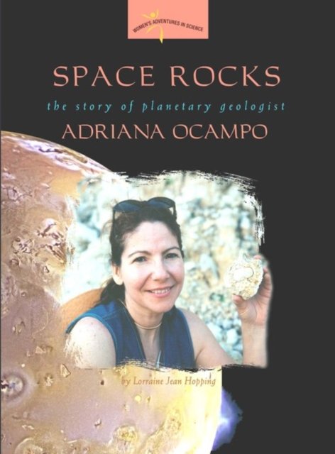 Space Rocks - The Story of Planetary Geologist Adriana Ocampo | ARK ...