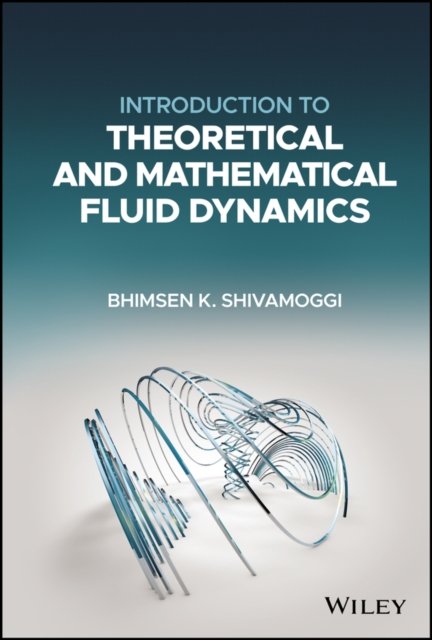 Introduction to Theoretical and Mathematical Fluid Dynamics | ARK Bokhandel