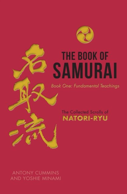 The Book of Samurai: Fundamental Samurai Teachings - The Collected ...