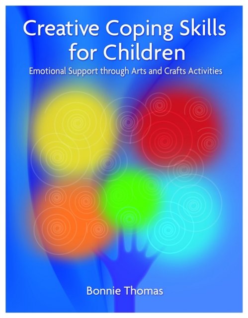 Creative Coping Skills for Children - Emotional Support through Arts ...