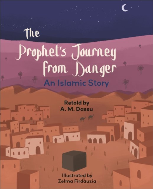 Reading Planet KS2: The Prophet's Journey from Danger: An Islamic Stor