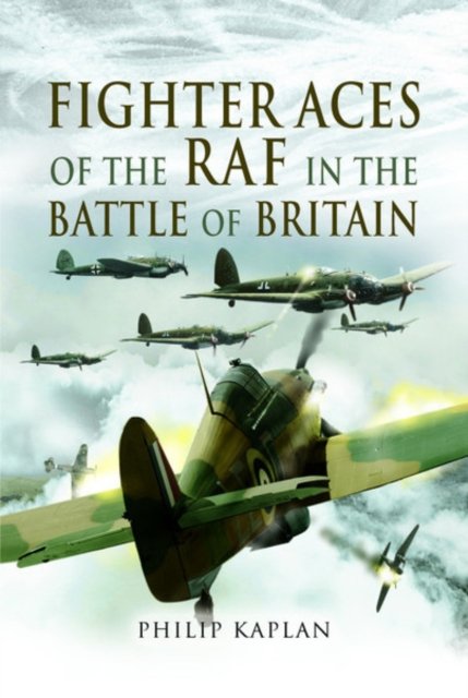 Fighter Aces of the RAF in the Battle of Britain | Philip Kaplan | Ark