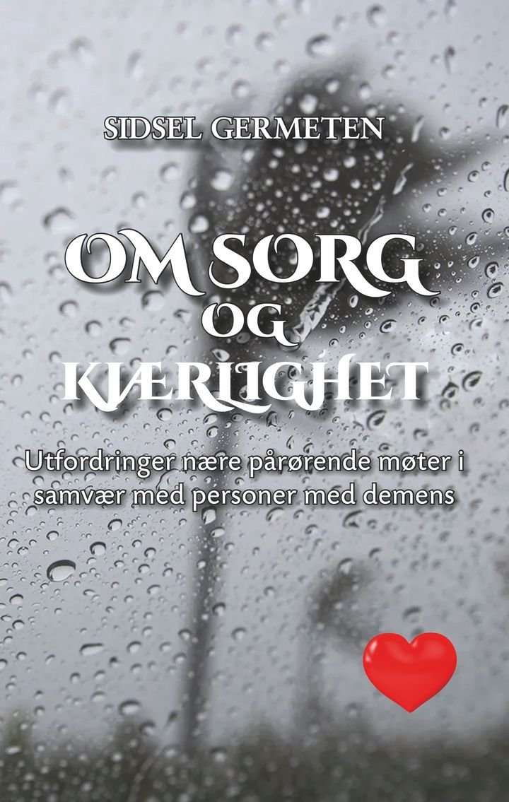 Om sorg og kjærlighet | Sidsel Germeten | Ark.no