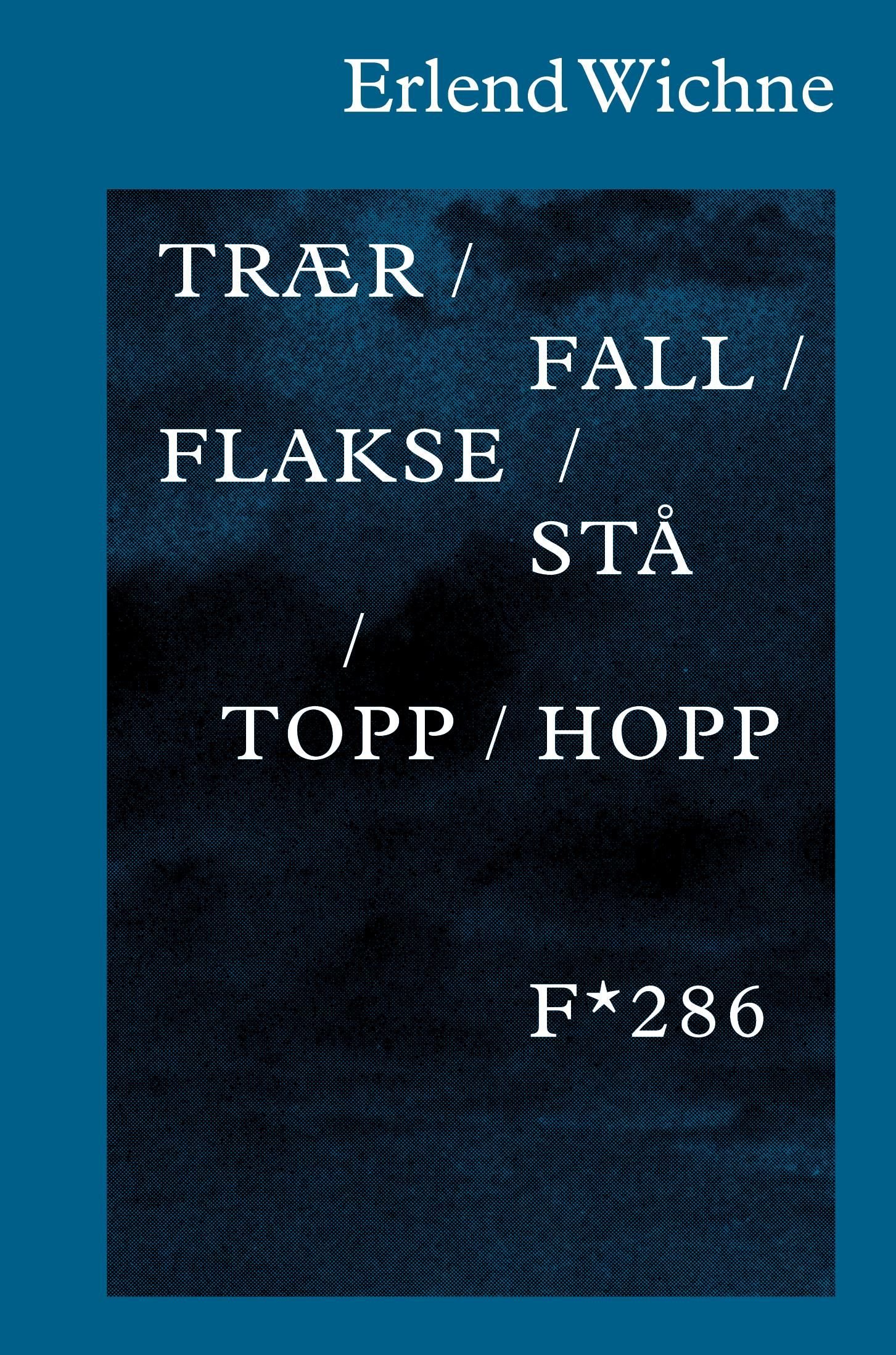 Trær / fall / flakse / stå / topp / hopp | Erlend Wichne | Ark.no