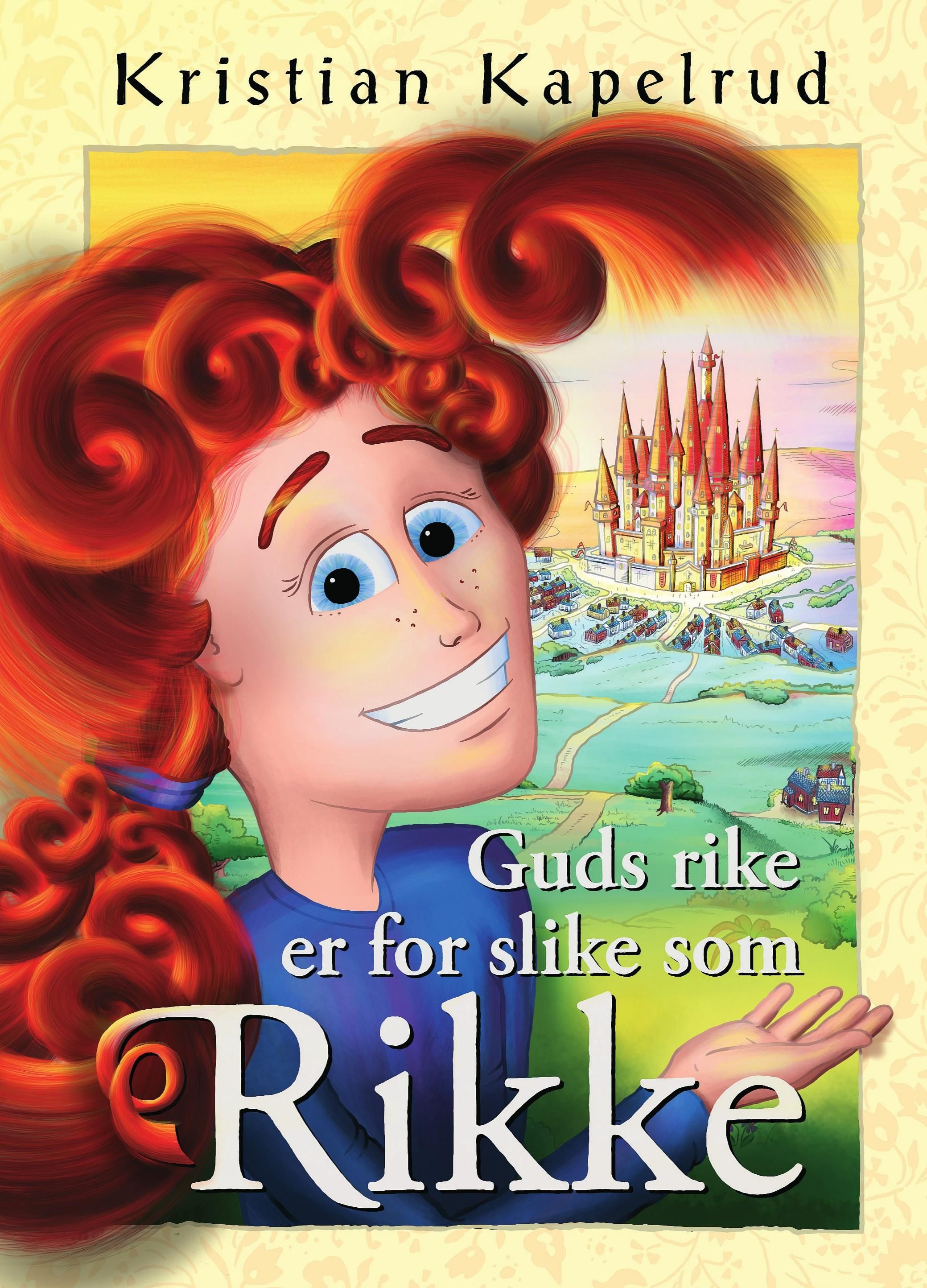 Guds rike er for slike som Rikke | Kristian Kapelrud | Ark.no