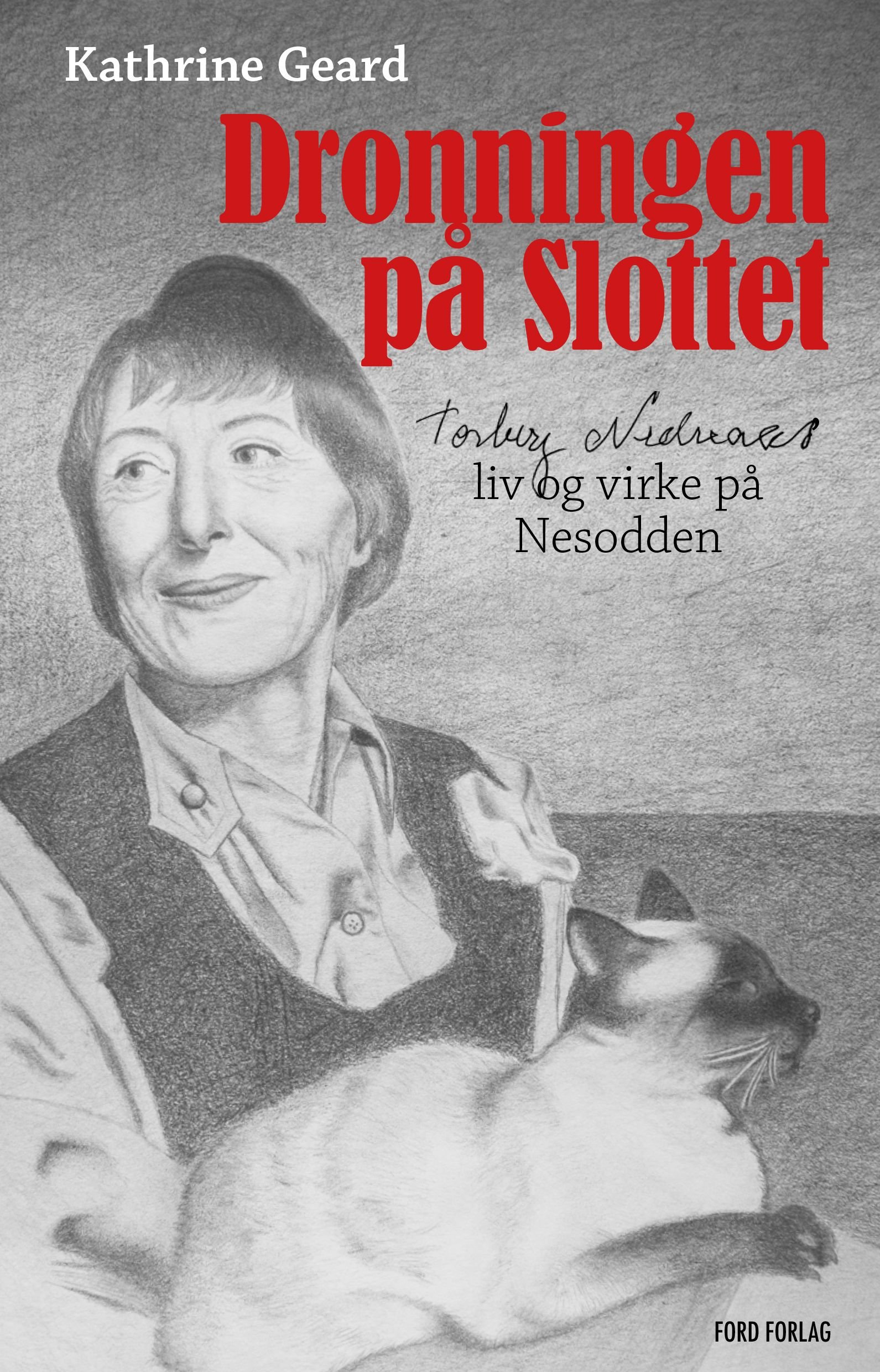 Dronningen på Slottet - Torborg Nedreaas' liv og virke på Nesodden ...
