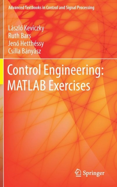 Control Engineering: MATLAB Exercises | ARK Bokhandel