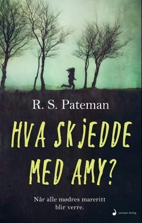 Hva skjedde med Amy? | R.S. Pateman | Ark.no
