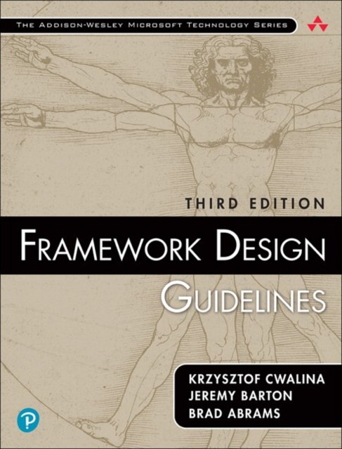 Framework Design Guidelines - Conventions, Idioms, and Patterns for Reusable .NET Libraries ...