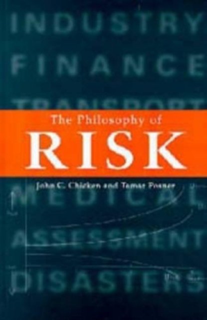 The Philosophy of Risk | John C Chicken | Ark.no