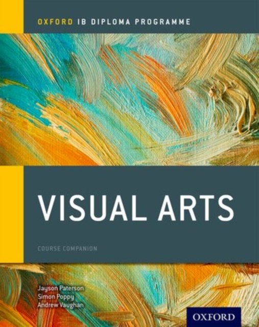 Oxford IB Diploma Programme: Visual Arts Course Companion | ARK Bokhandel