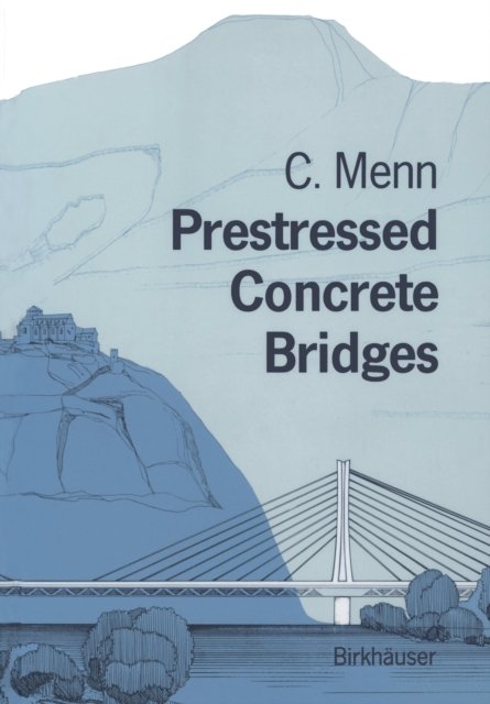 Prestressed Concrete Bridges | Christian Menn | Ark.no