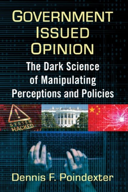 Government Issued Opinion - The Dark Science of Manipulating ...