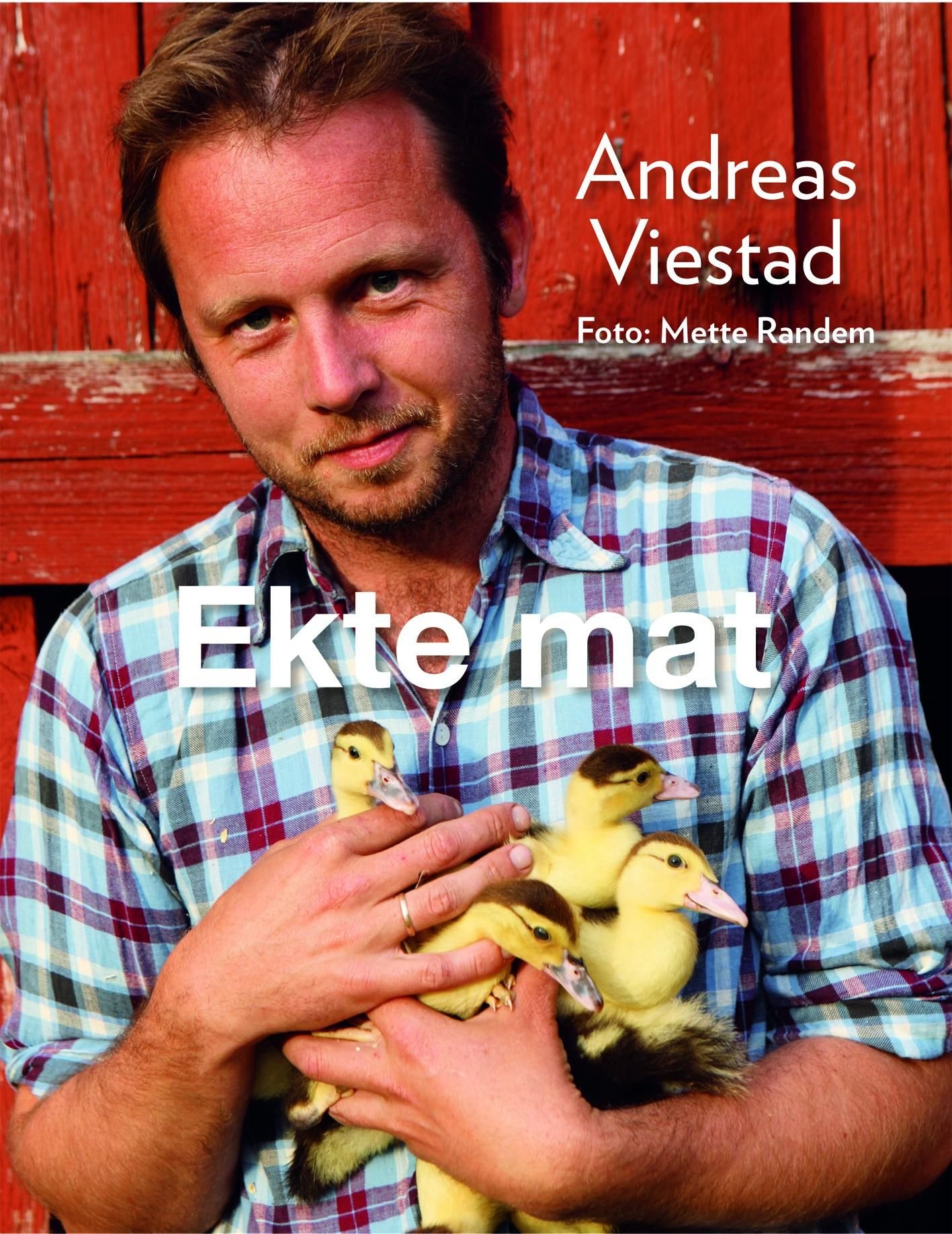Ekte mat | Andreas Viestad | Ark.no