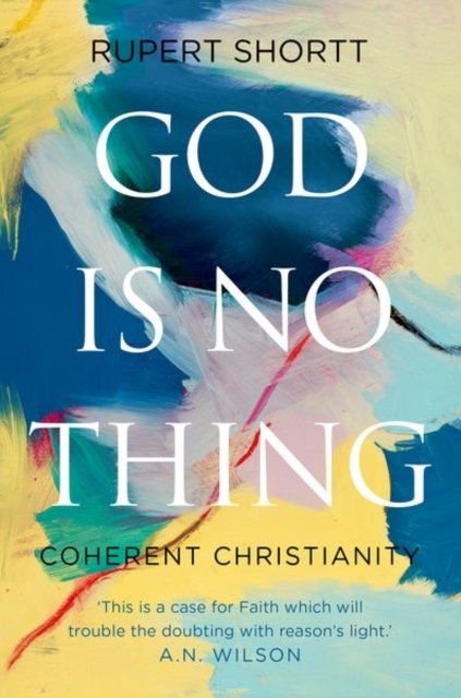 God is No Thing | Rupert Shortt | Ark.no