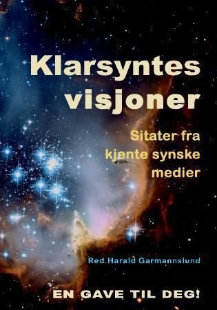 Klarsyntes visjoner - sitater fra kjente synske medier | Ark.no | Ark.
