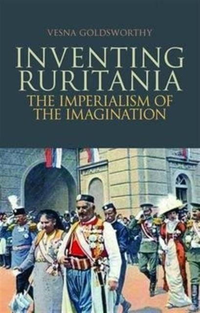 Inventing Ruritania - The Imperialism of the Imagination | ARK Bokhandel