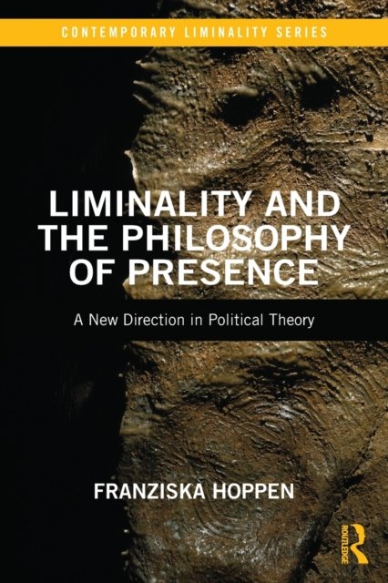 Liminality and the Philosophy of Presence | Franziska Hoppen | Ark.no