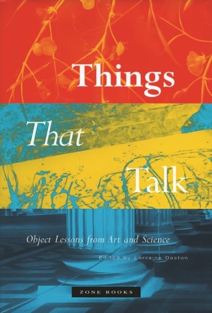 Things that Talk - Object Lessons from Art and Science | ARK Bokhandel