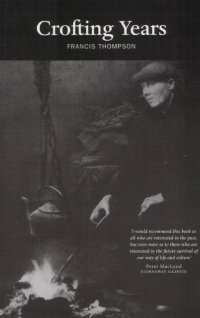 Crofting Years | Francis Thompson | Ark.no