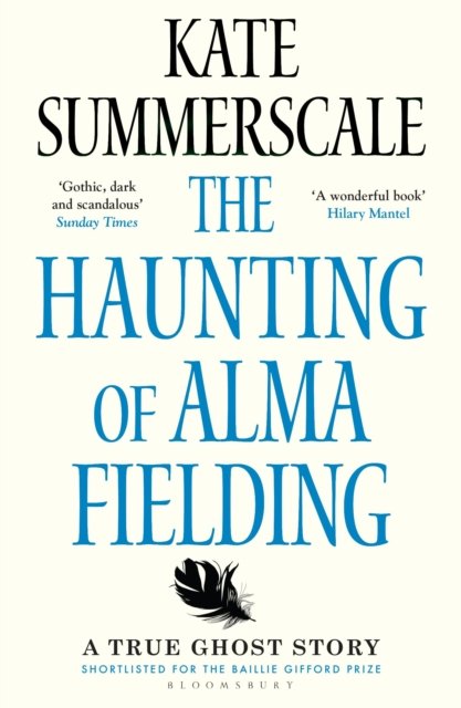 The Haunting of Alma Fielding - SHORTLISTED FOR THE BAILLIE GIFFORD ...