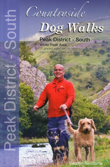 Countryside Dog Walks - Peak District South - 20 Graded Walks with No ...