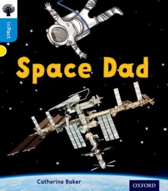 Oxford Reading Tree inFact: Oxford Level 3: Space Dad | ARK Bokhandel