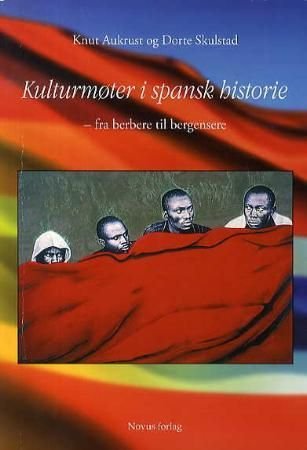 Kulturmøter i spansk historie | Knut Aukrust | Ark.no