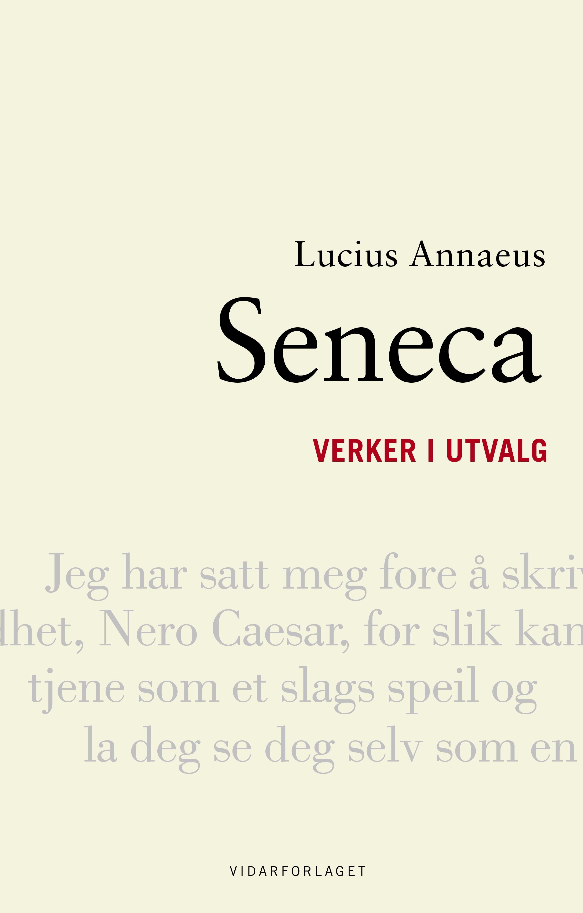 Verker i utvalg | Lucius Annaeus Seneca | Ark.no