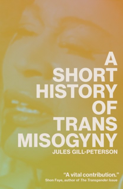 A Short History of Trans Misogyny | ARK Bokhandel
